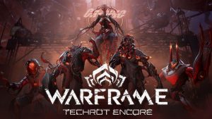 Warframe: Techrot Encore Launches on March 19th - Lords of Gaming