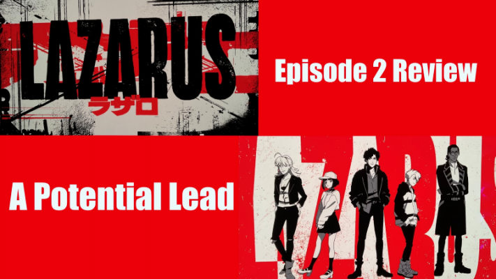 Lazarus Episode 2 Review - A Potential Lead - Lords of Gaming